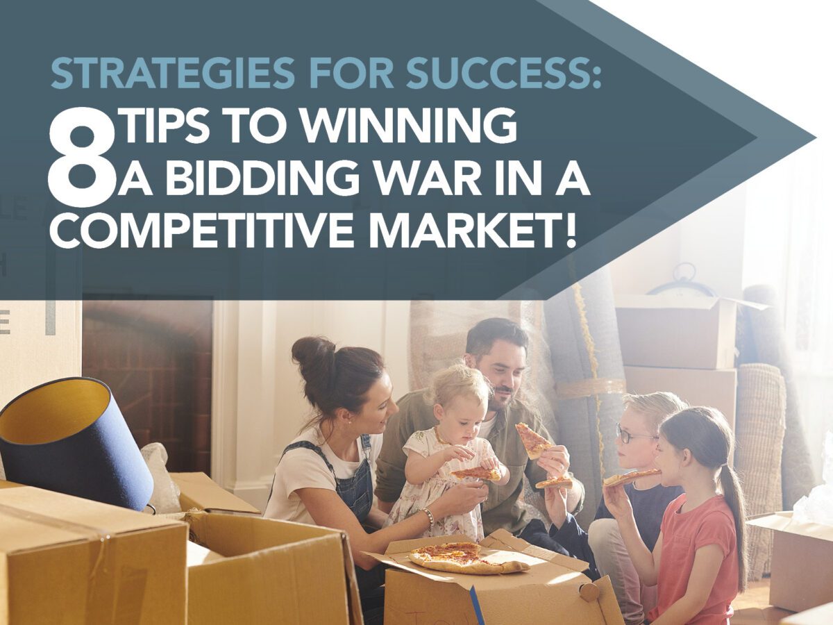 8 Tips to Winning a Bidding War in a Competitive Market - Dart Bank